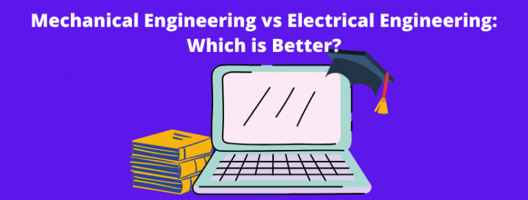 Mechanical Engineering vs Electrical Engineering: Which is Better? - Vaibhav Kakkar