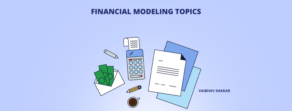 A Comprehensive Guide to the Financial Modeling Topics