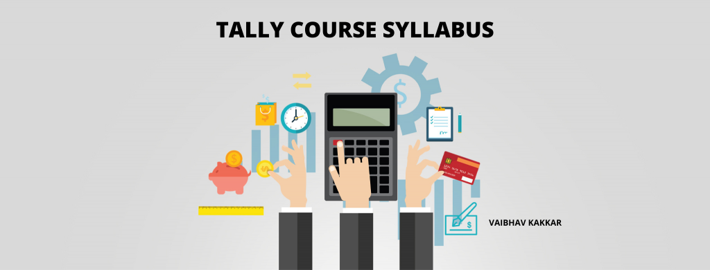 A Detailed Guide To In-depth Tally Course Syllabus