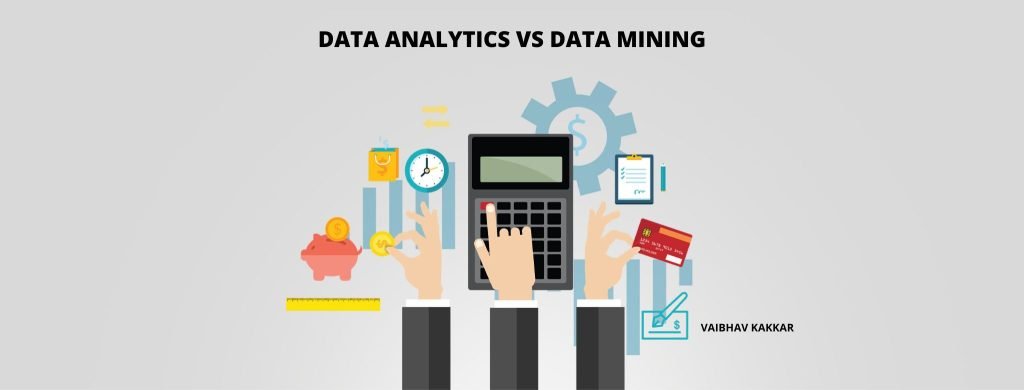 A Complete Guide To Data Analytics vs Data Mining